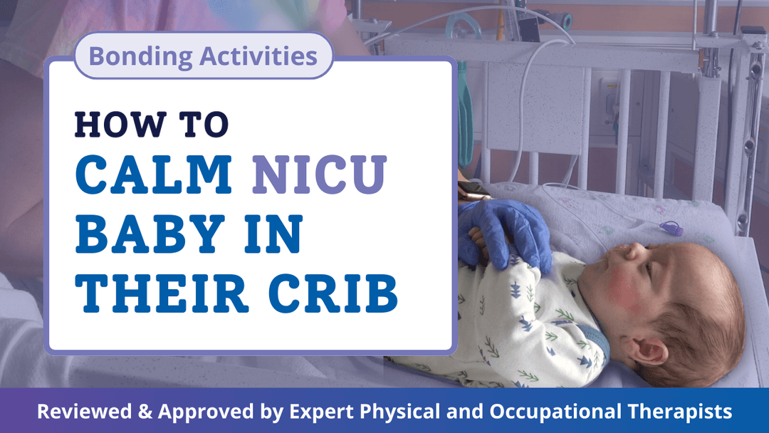 Pathways.org | What to Do with Baby in the NICU | Bond with and Calm Baby in Their Crib
