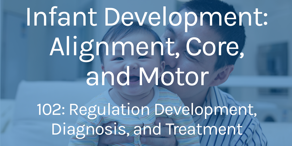 Alignment, Core & Motor Development for Infants | Courses